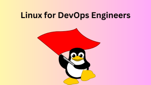 Linux for DevOps Engineers: Mastering the Command Line and Beyond 2025 ...
